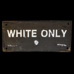 “White Only” Sign